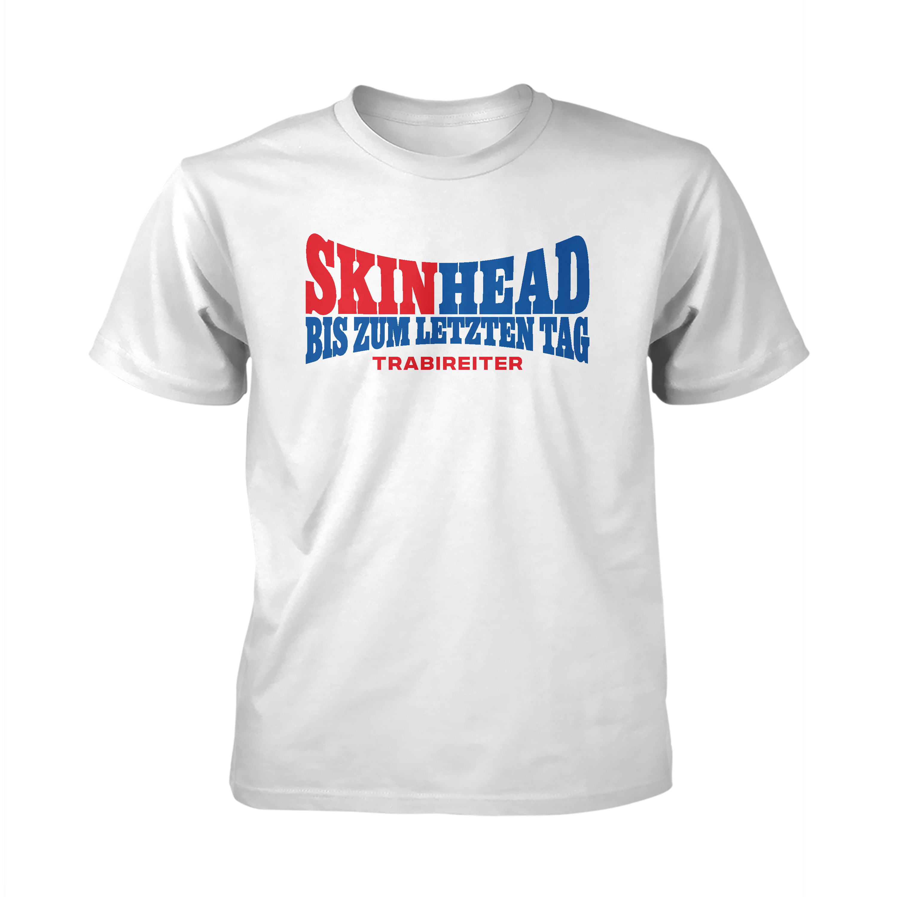 T-Shirt - Trabireiter - Skinhead bis zum letzten Tag - weiß ...
