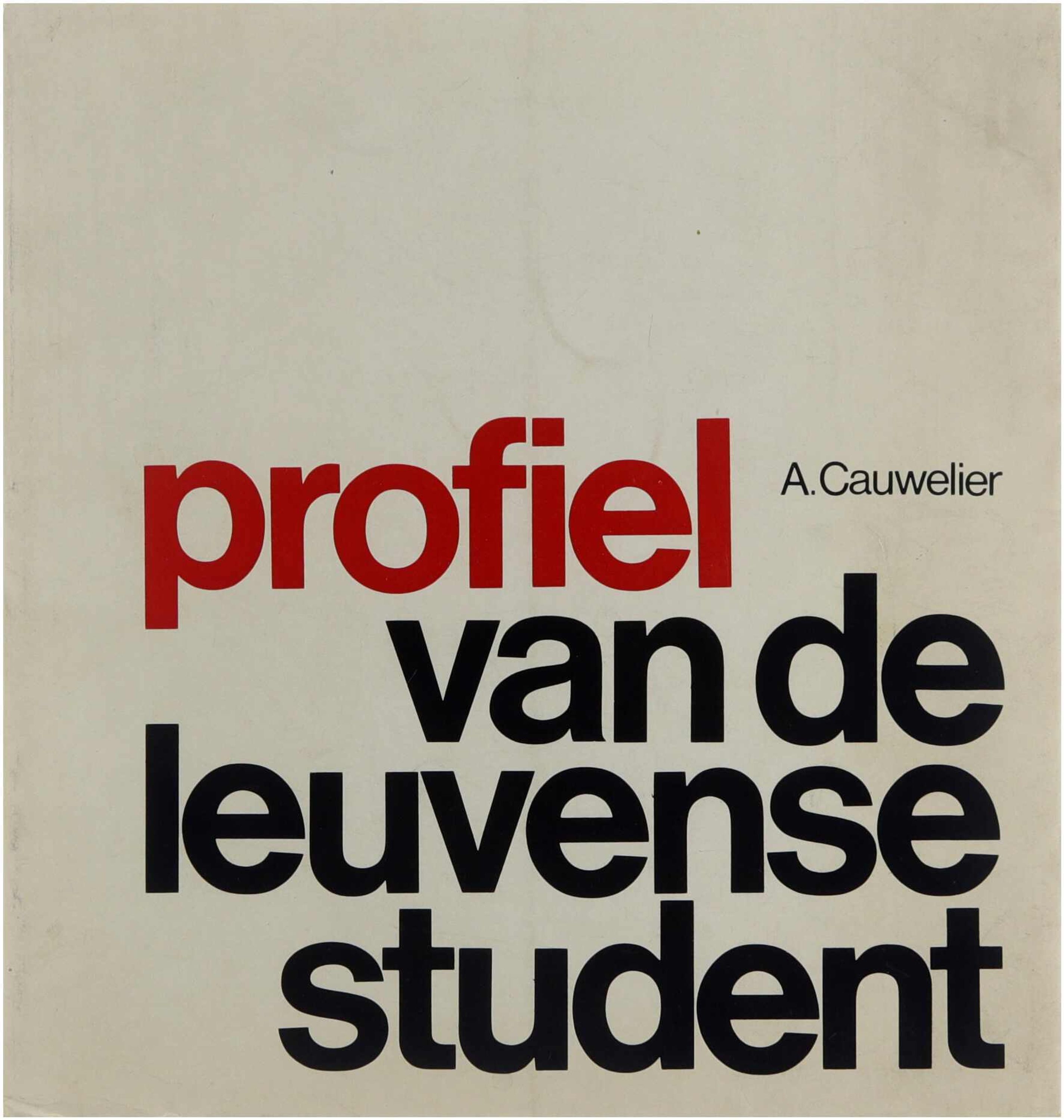 Profiel van de Leuvense student [Paperback] A. Cauwelier; K. Dobbelaere ...