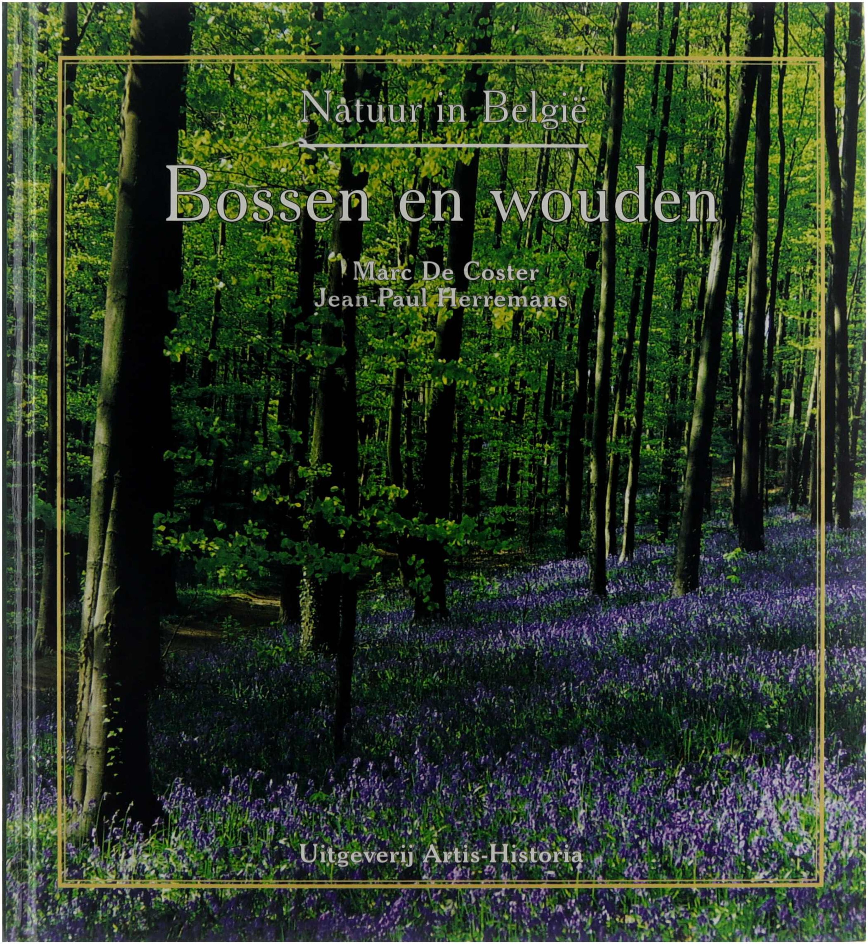 Bossen en Wouden [Hardcover] Marc De Coster; Jean-Paul Herremans [1997 ...