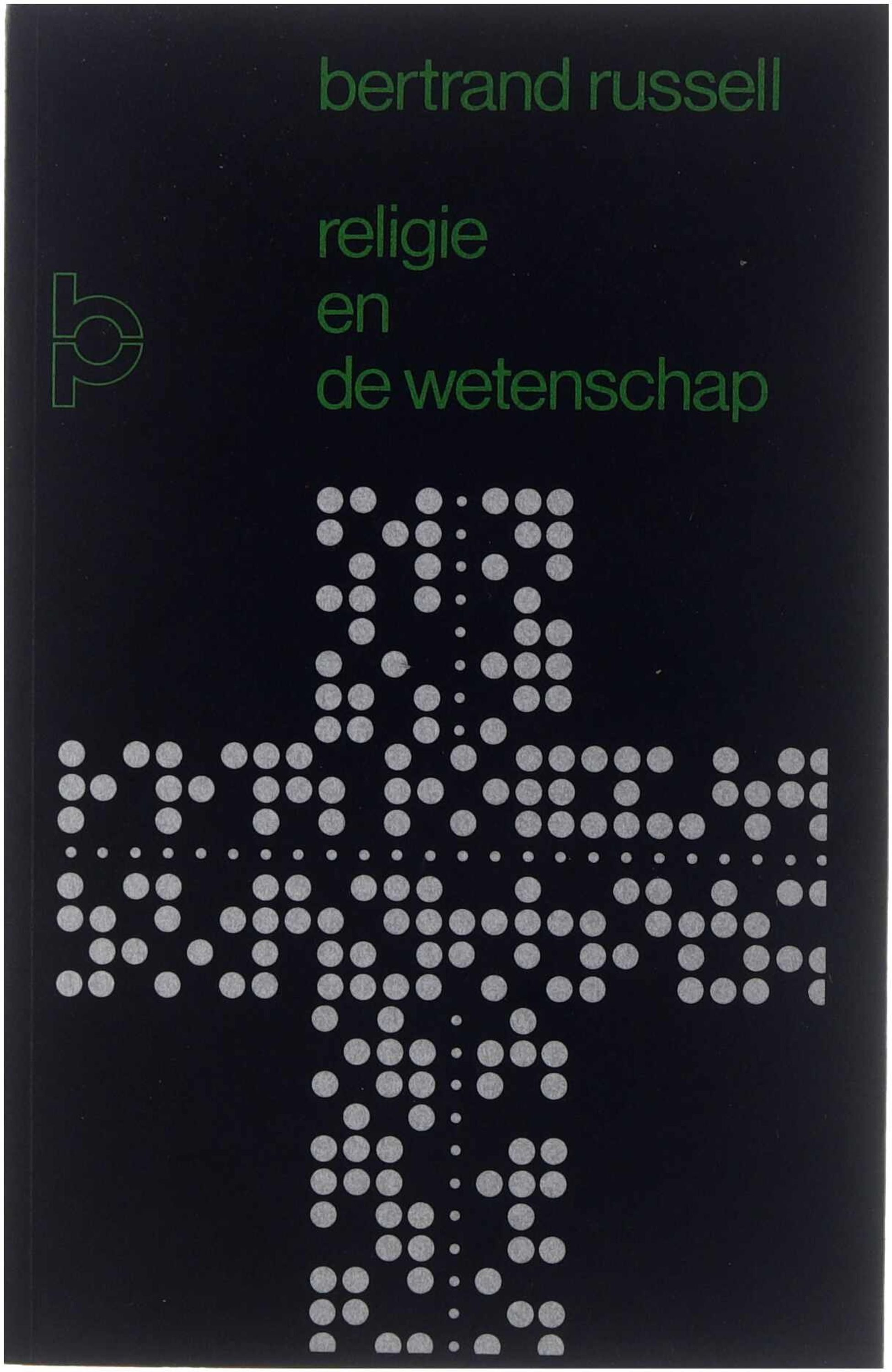 Religie en wetenschap [Paperback] Bertrand Russell; J. Aalbers ...