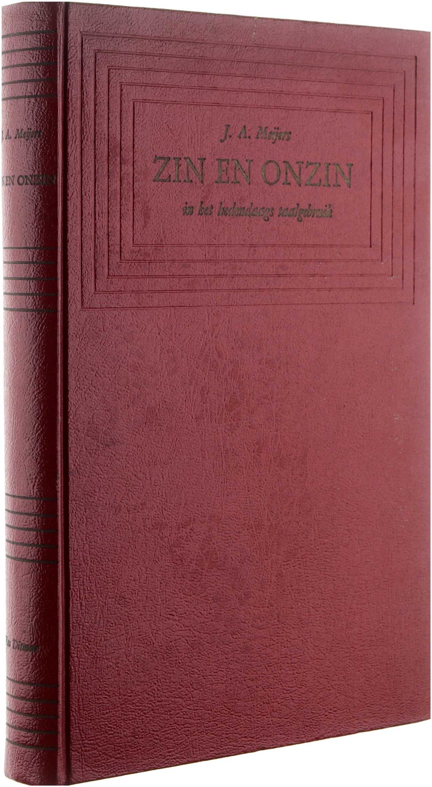 Zin en onzin in het hedendaags taalgebruik [Hardcover] J.A. Meijers ...