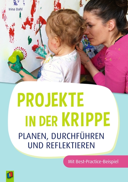 Projekte in der Krippe planen, durchführen und reflektieren | Elviras ...
